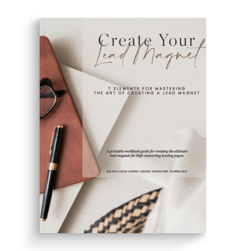 Create Your Lead Magnet - A Free Guidebook | Kerrie Legend